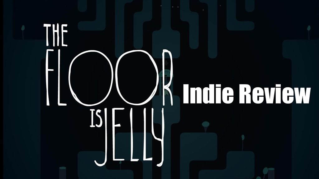 Indie Review: The Floor is Jelly – GeekDad