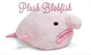 The Plush Blobfish Really Needs a Hug – GeekDad