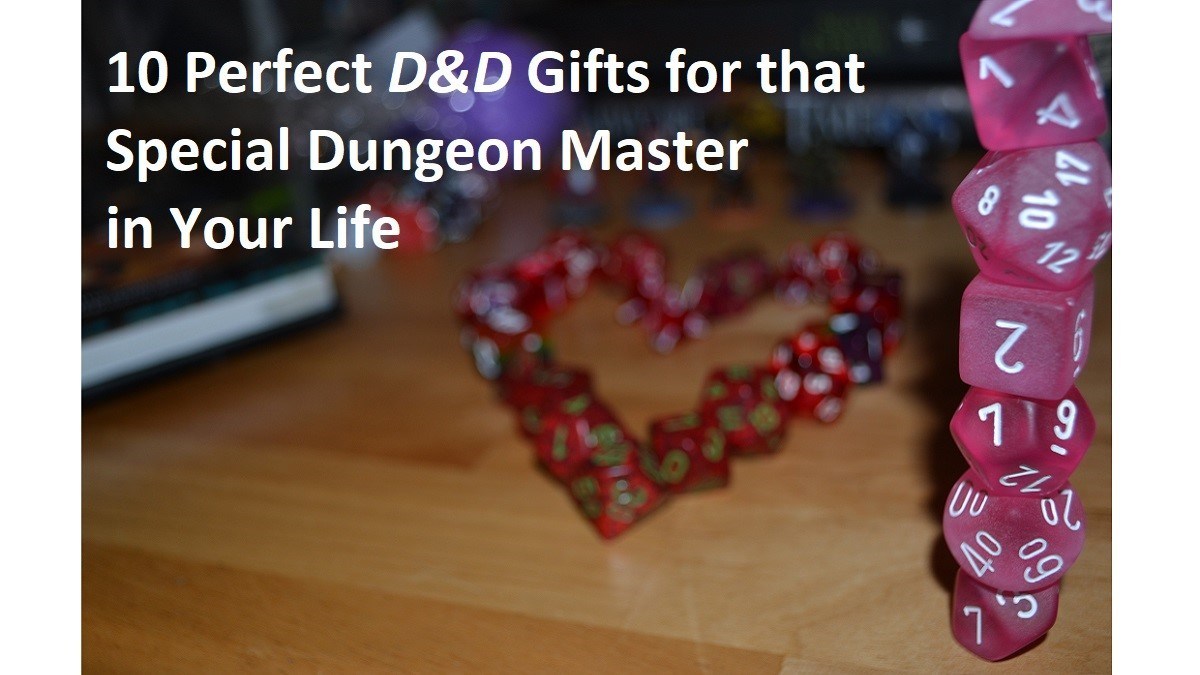 10 Perfect D&D Gifts for That Special Dungeon Master in Your Life – GeekDad