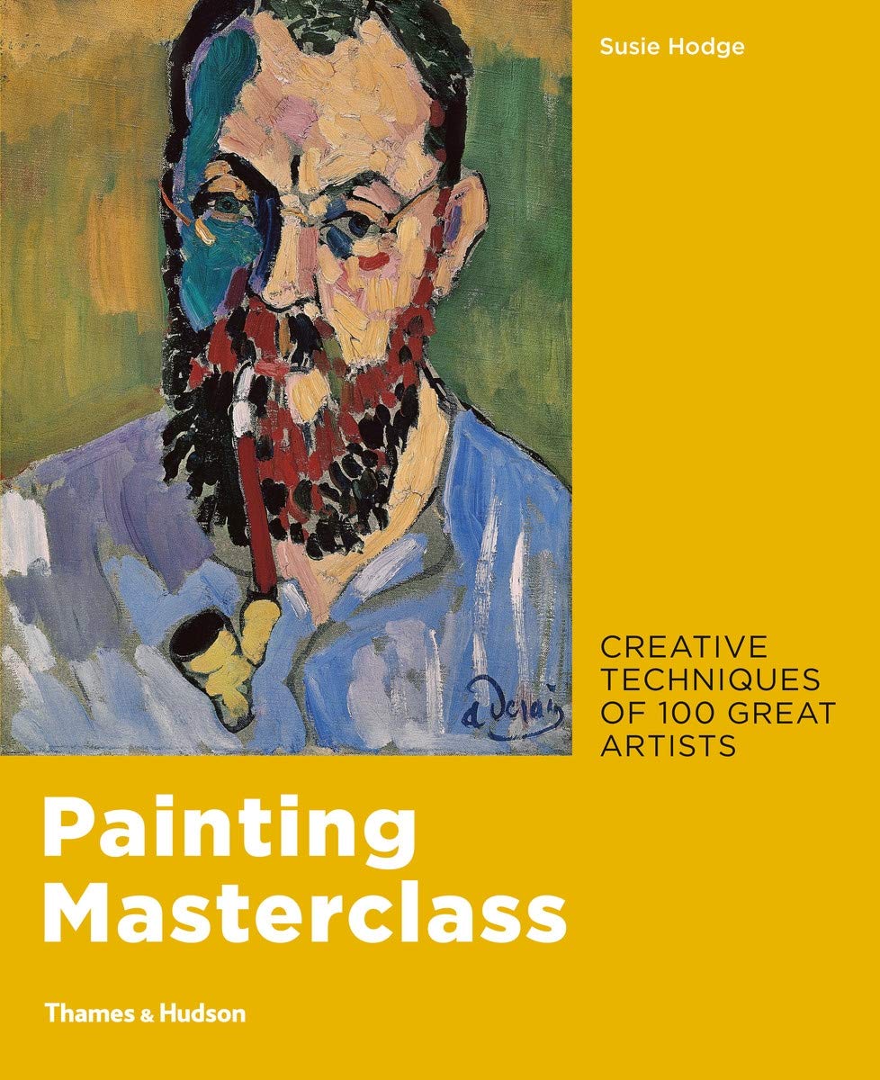 Review—’Painting Masterclass- Creative Techniques of 100 Great Artists ...