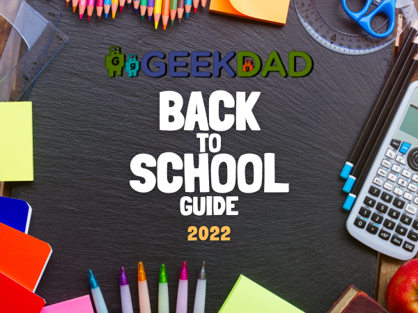 Back To School Guide 2022 – GeekDad
