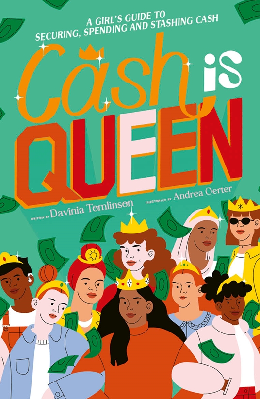 ‘Cash Is Queen’ ― A Smart and Positive Money Management Guide for Girls ...