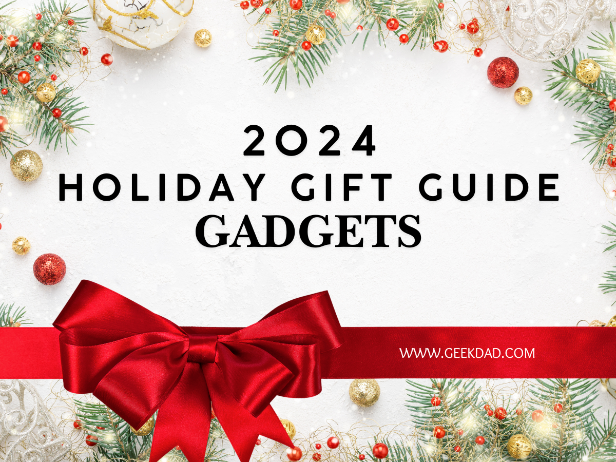 GeekMom/GeekDad Holiday Gift Guide 2024: Gadgets – GeekDad